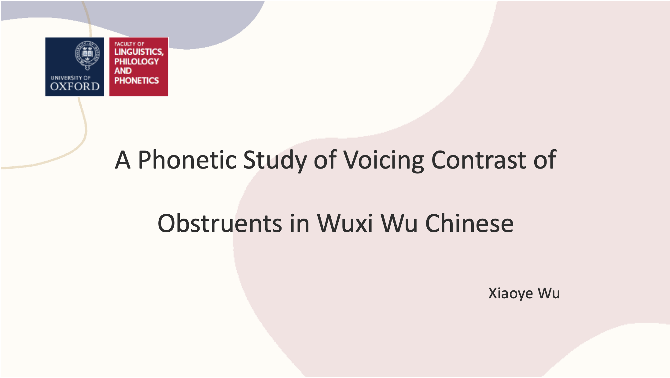 A Phonetic Study of Voicing Contrast of Obstruents in Wuxi Wu Chinese | Xiaoye Wu